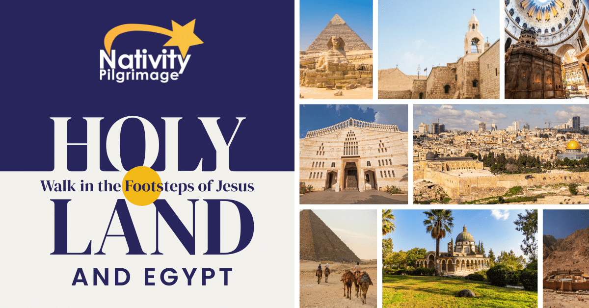 13-Day Holy Land & Egypt Pilgrimage with Fr. Kenny Aquino – Nativity ...
