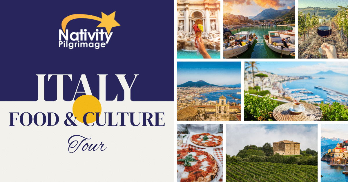 12-Day Italy Food & Culture Tour – Nativity Pilgrimage